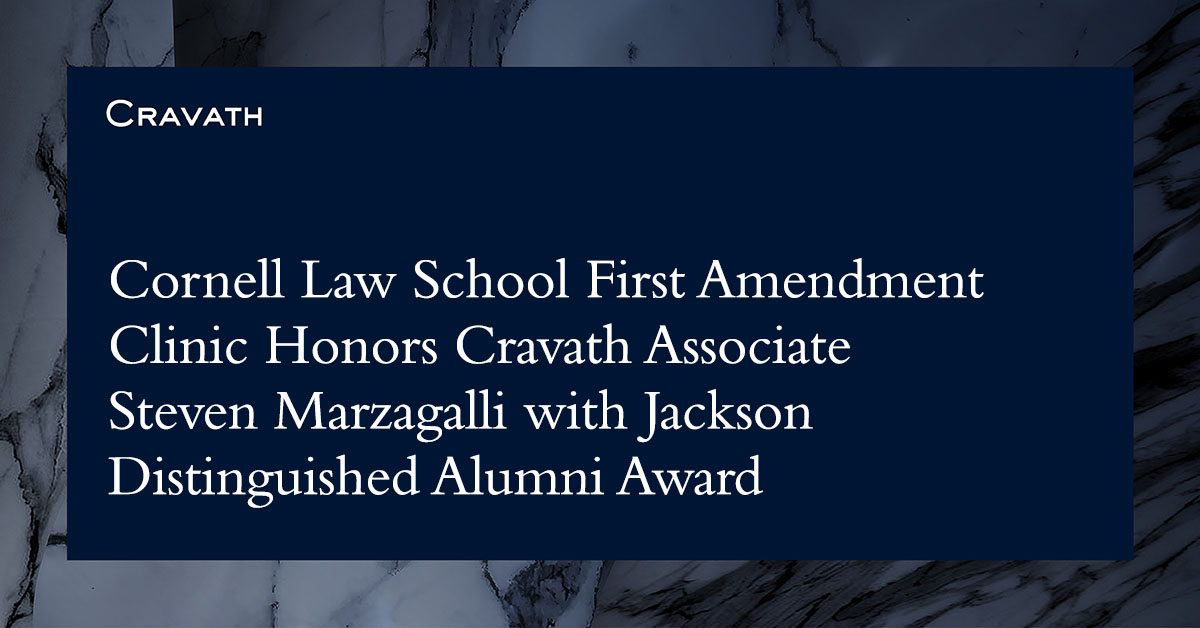 Cornell Law School First Amendment Clinic Honors Cravath Associate ...