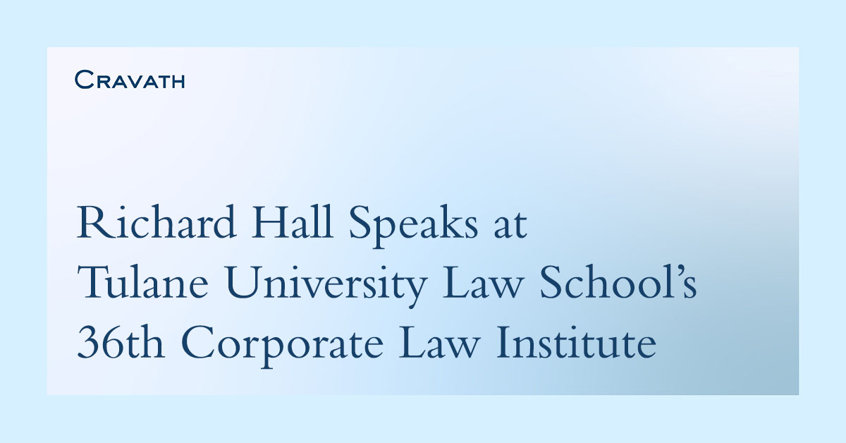 Richard Hall Speaks at Tulane University Law School’s 36th Corporate ...