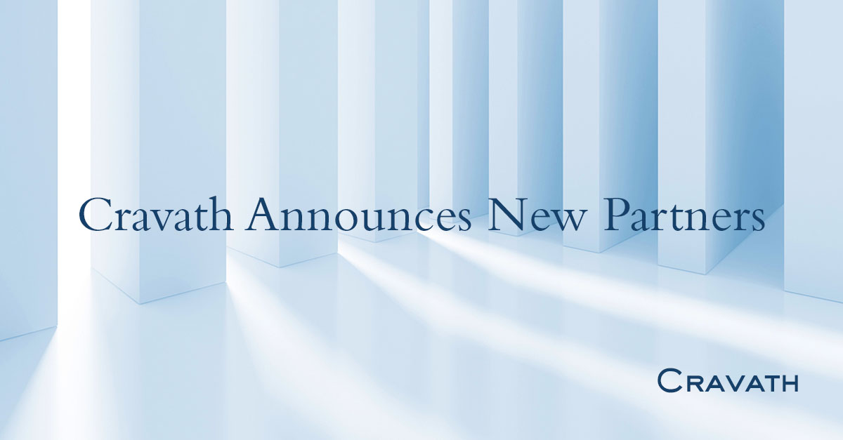 Cravath Announces New Partners | Cravath, Swaine & Moore LLP
