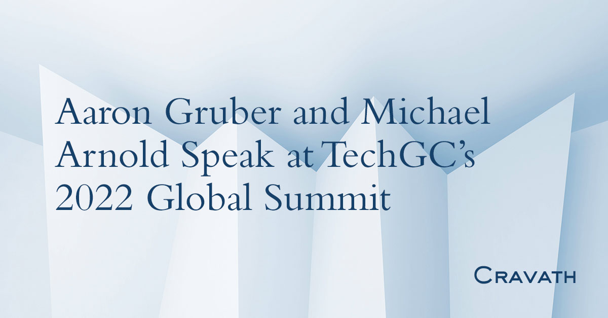 Aaron Gruber and Michael Arnold Speak at TechGC’s 2022 Global Summit ... Aaron Gruber and Michael Arnold Speak at TechGC’s 2022 Global Summit ...