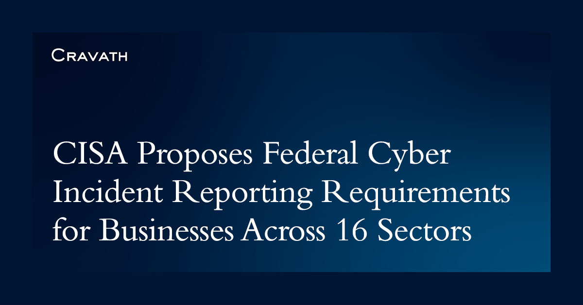 CISA Proposes Federal Cyber Incident Reporting Requirements for ...
