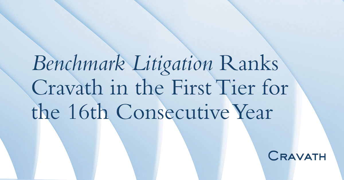 Benchmark Litigation Ranks Cravath in the First Tier for the 16th ...