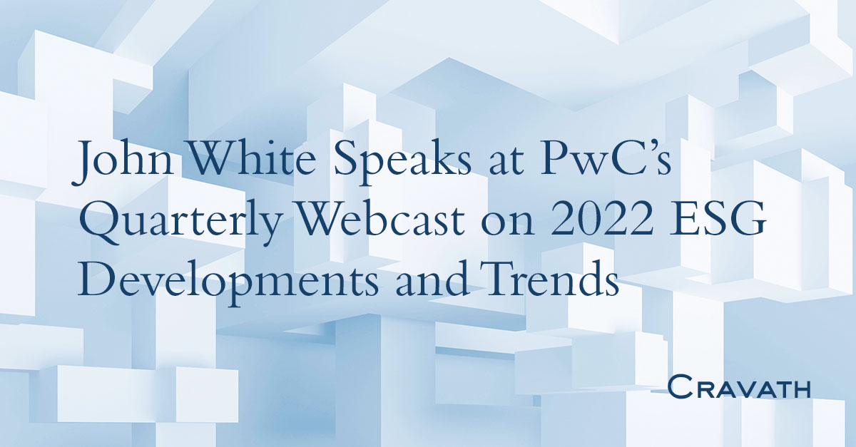 John White Speaks at PwC’s Quarterly Webcast on 2022 ESG Developments ...