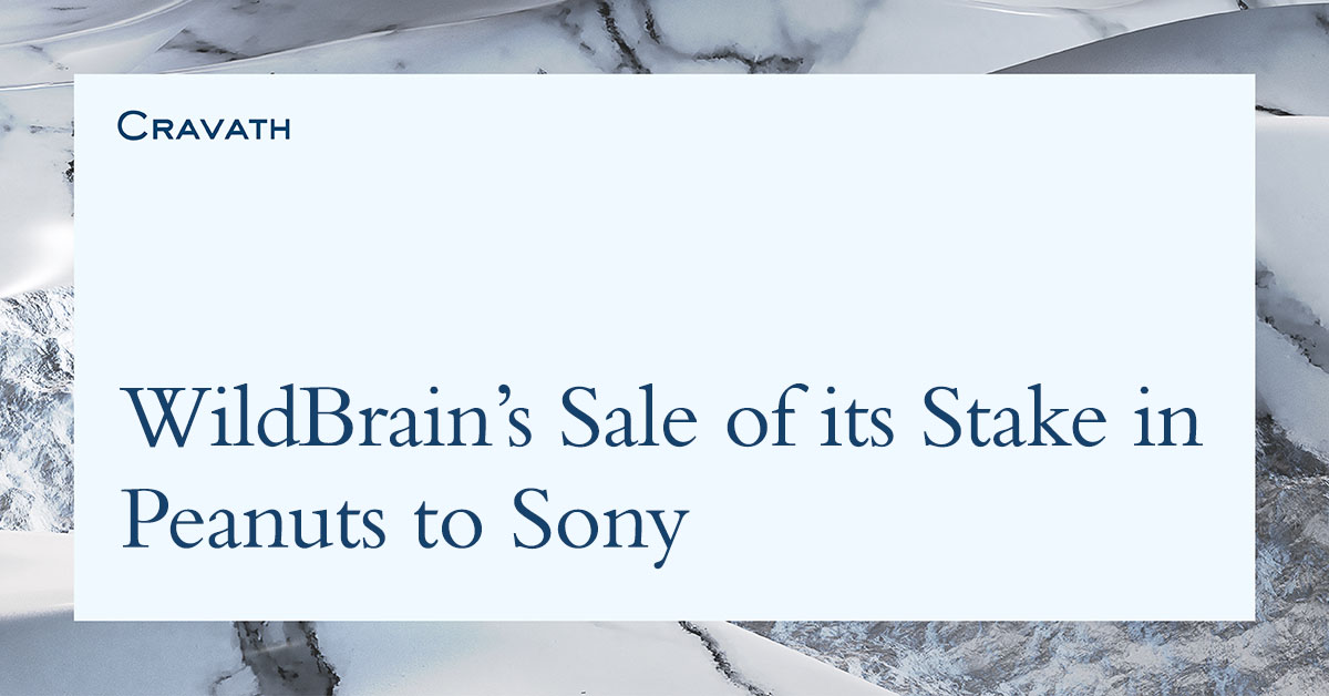 WildBrain’s Sale of its Stake in Peanuts to Sony | Cravath, Swaine ...