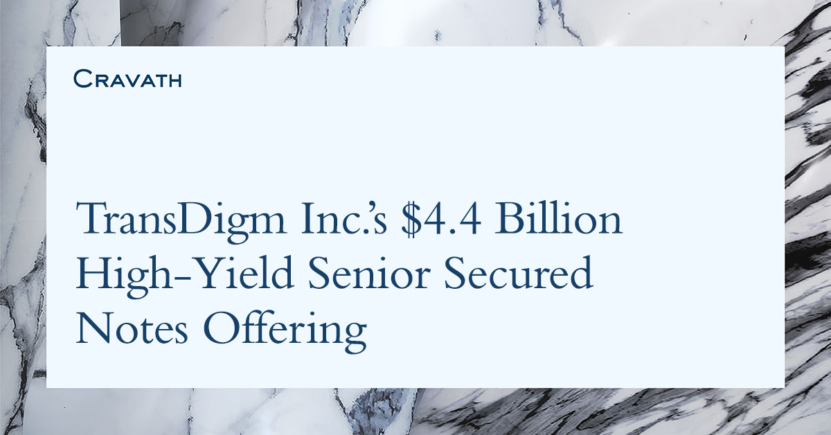 TransDigm Inc.’s $4.4 Billion High‑Yield Senior Secured Notes Offering ...