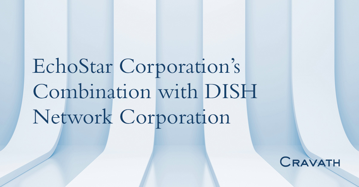 EchoStar Corporation’s $6 Billion Combination with DISH Network ...