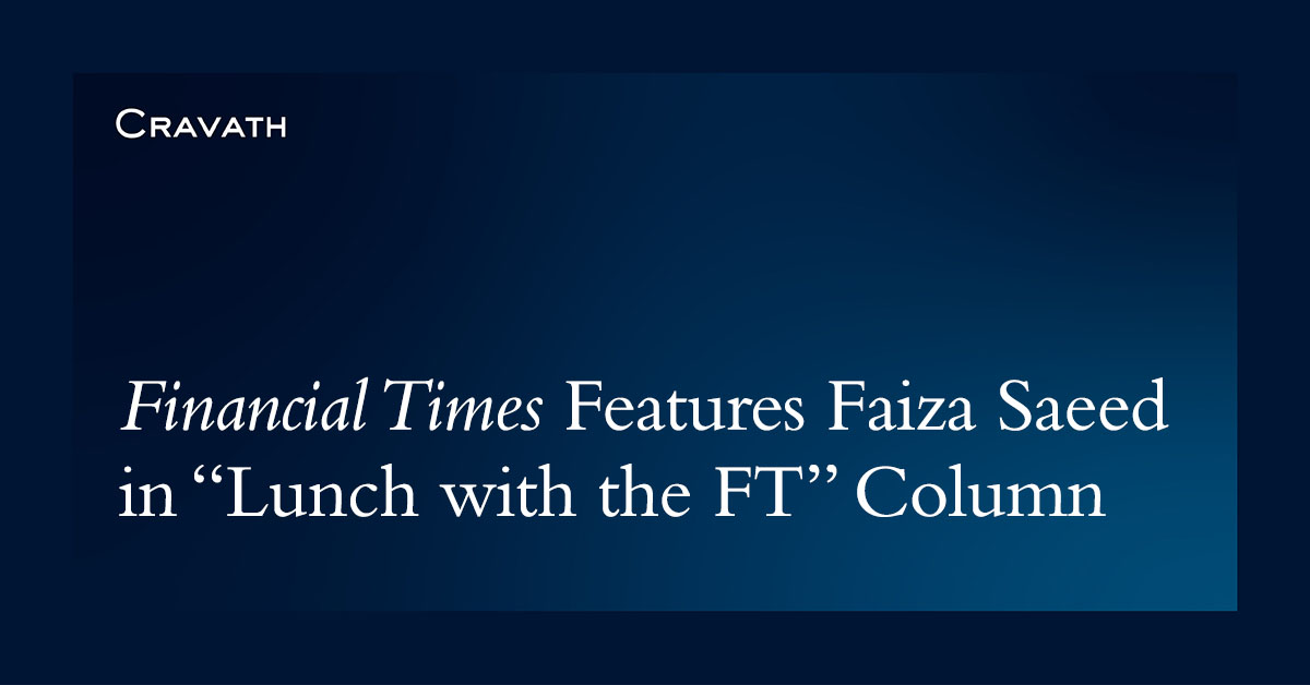 Financial Times Features Faiza Saeed in “Lunch with the FT” Column ...
