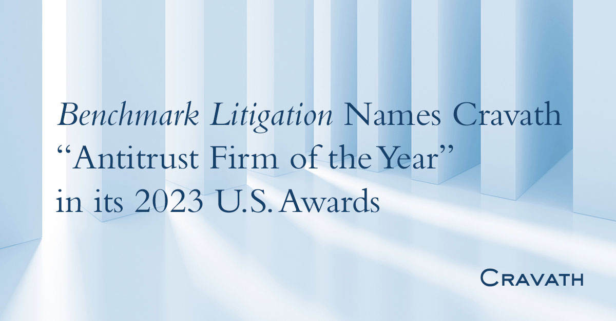 Benchmark Litigation Names Cravath “Antitrust Firm of the Year” in its 2023 U.S. Awards ...