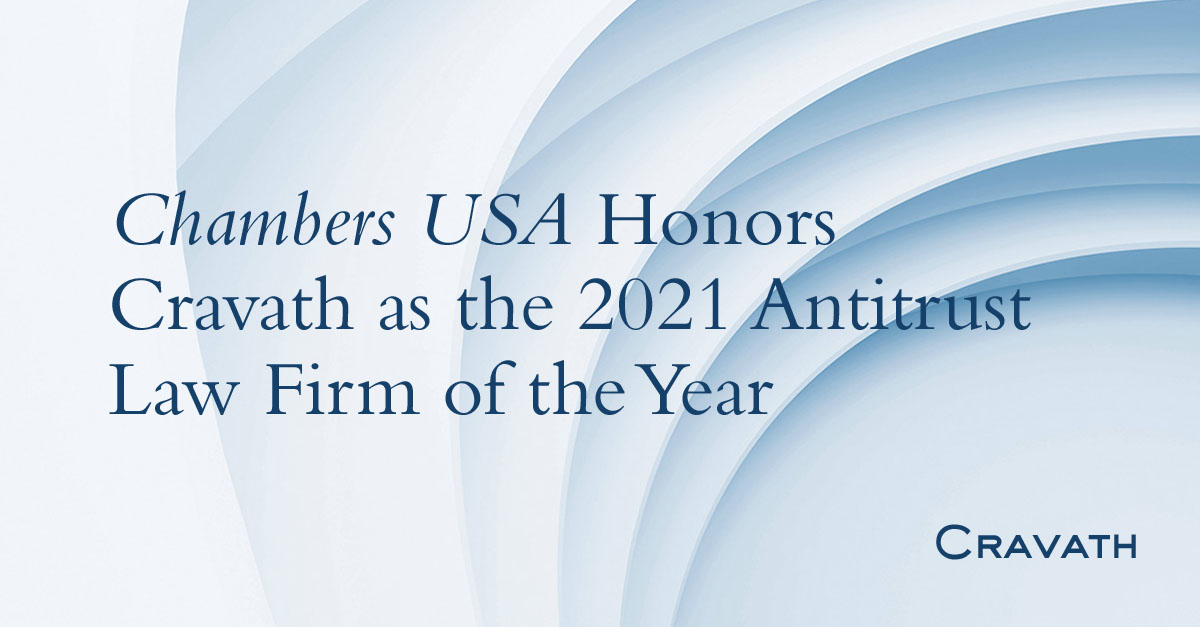 Chambers USA Honors Cravath as the 2021 Antitrust Law Firm of the Year | Cravath, Swaine & Moore LLP