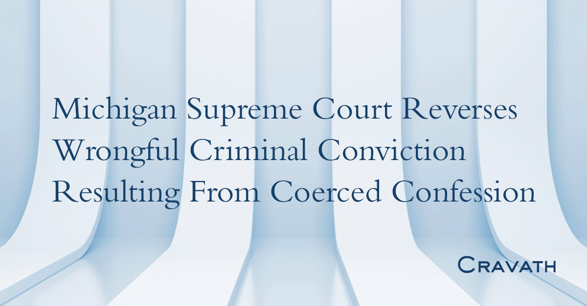 Michigan Supreme Court Reverses Wrongful Criminal Conviction Resulting ...