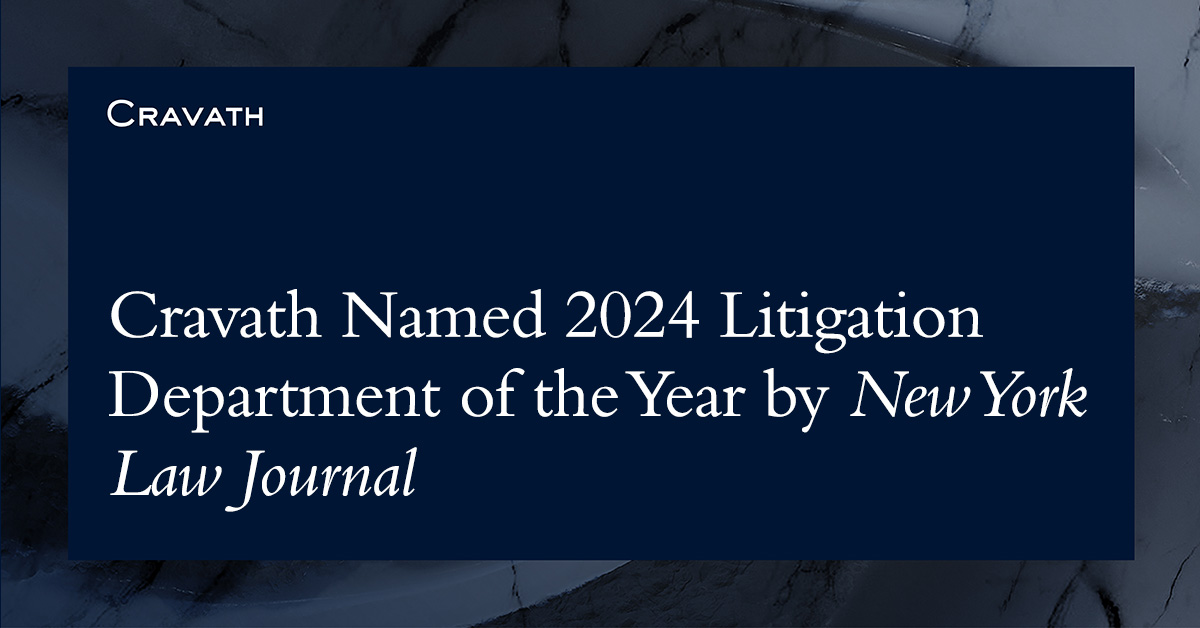 Cravath Named 2024 Litigation Department of the Year by New York Law Journal | Cravath, Swaine ...
