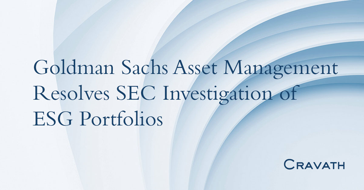 Goldman Sachs Asset Management Resolves SEC Investigation of ESG ...