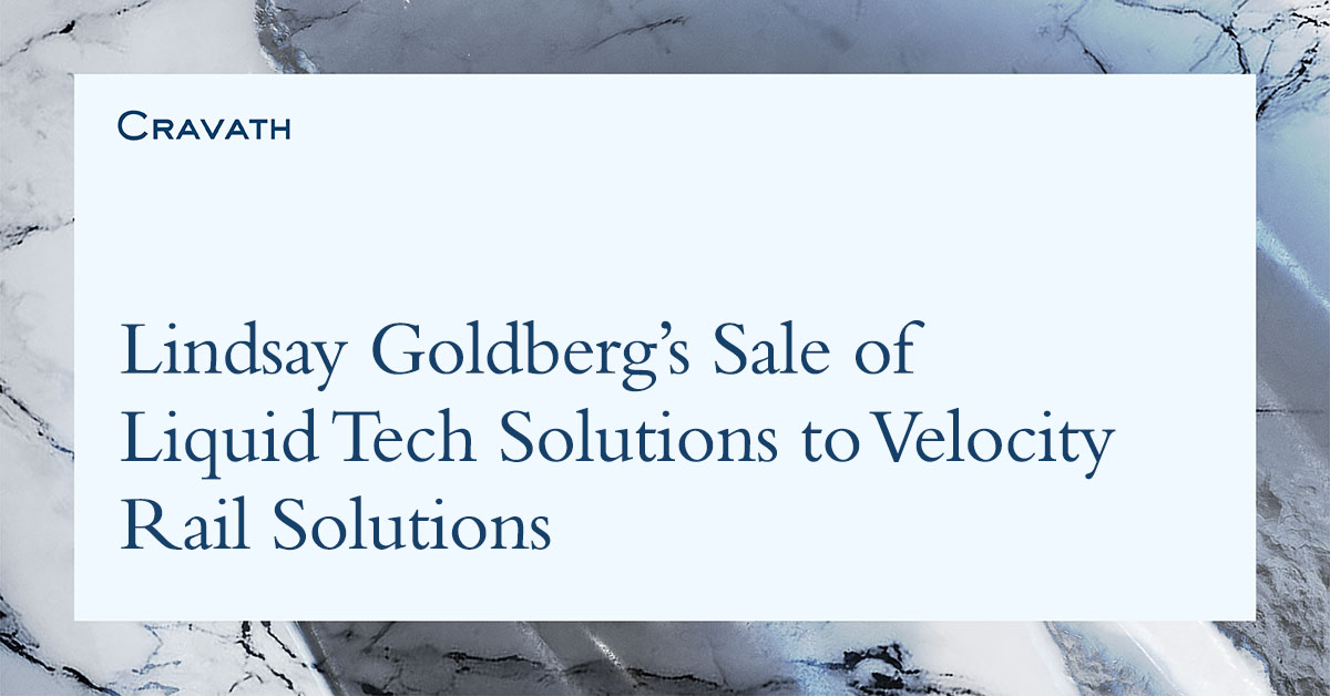 Lindsay Goldberg’s Sale of Liquid Tech Solutions to Velocity Rail ...