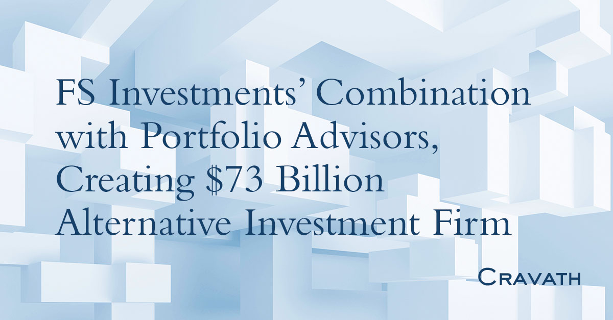 FS Investments’ Combination with Portfolio Advisors, Creating $73 ...