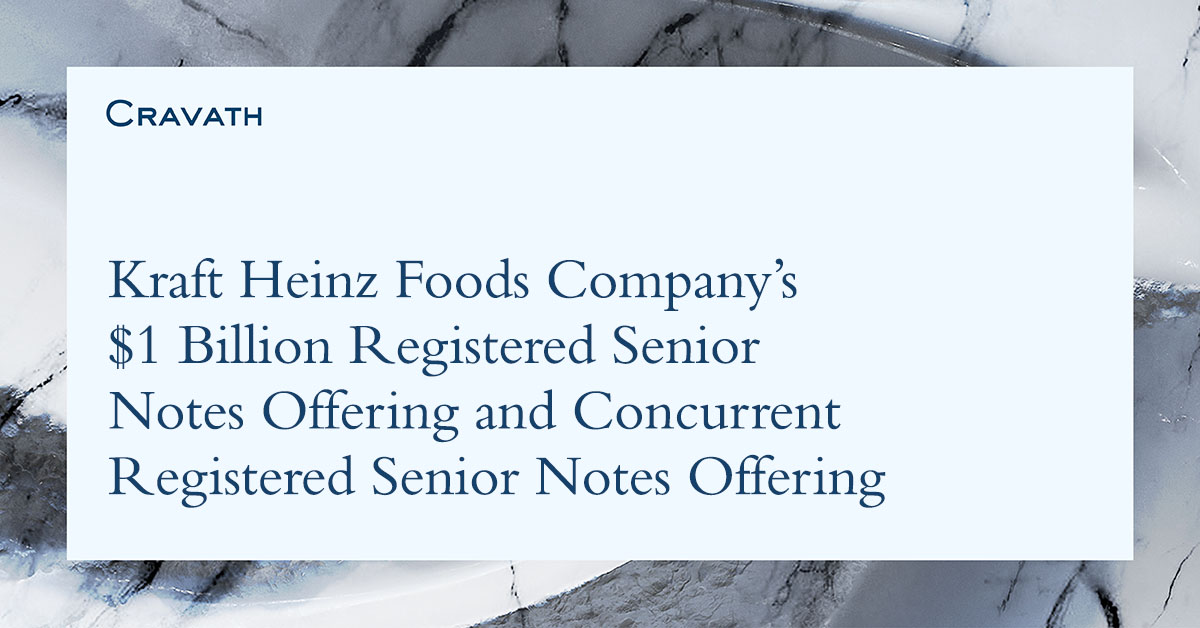 Kraft Heinz Foods Company’s $1 Billion Registered Senior Notes Offering ...