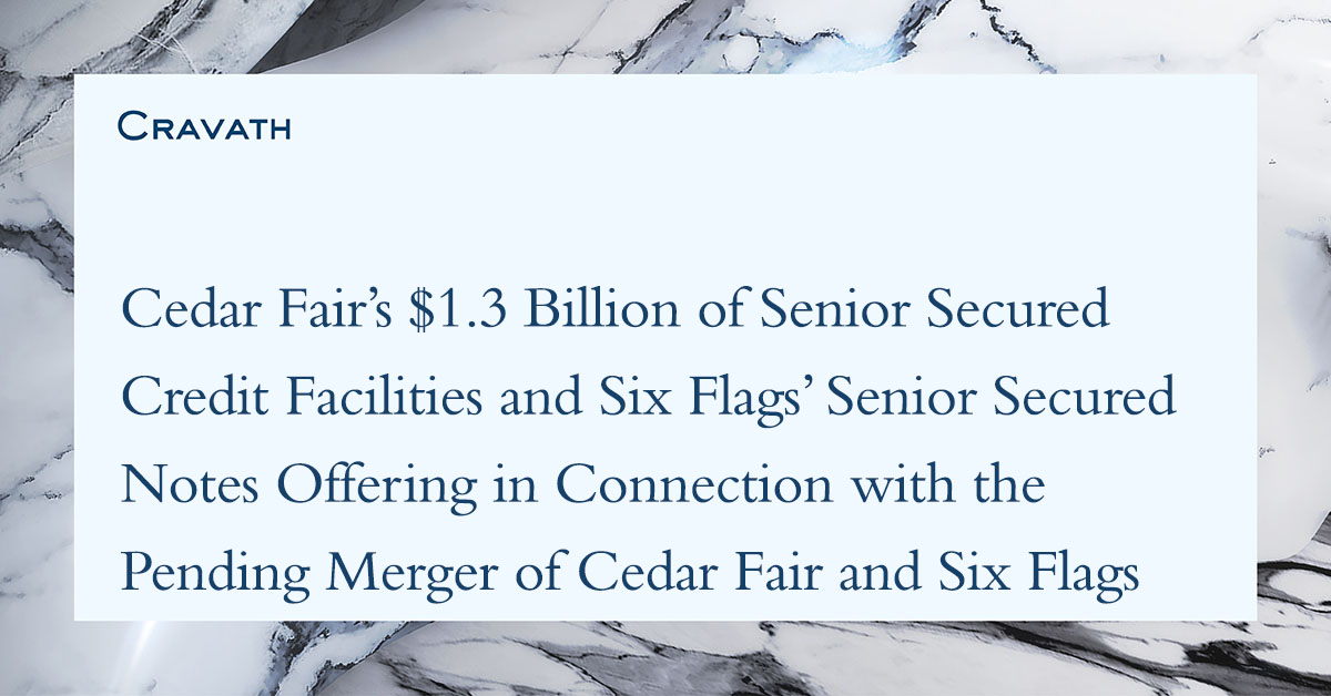 Cedar Fair’s $1.3 Billion of Senior Secured Credit Facilities and Six ...