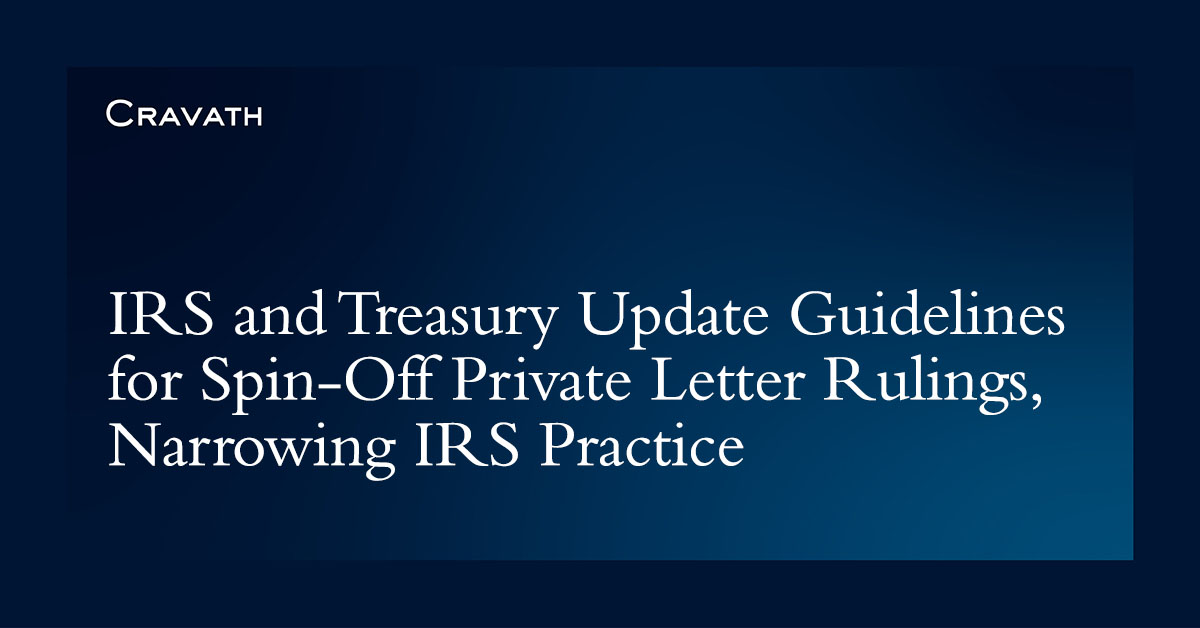 IRS and Treasury Update Guidelines for Spin‑Off Private Letter Rulings ...