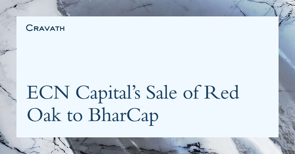ECN Capital’s Sale of Red Oak to BharCap Partners | Cravath, Swaine ...