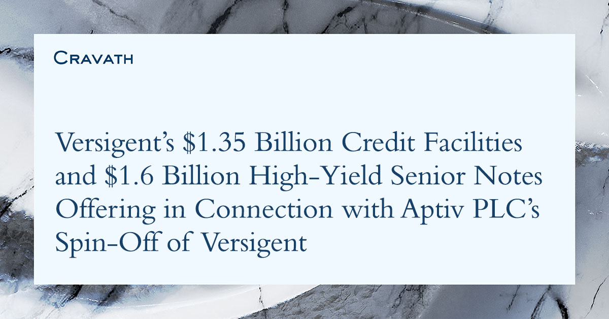 Versigent’s $1.35 Billion Credit Facilities and $1.6 Billion High‑Yield ...