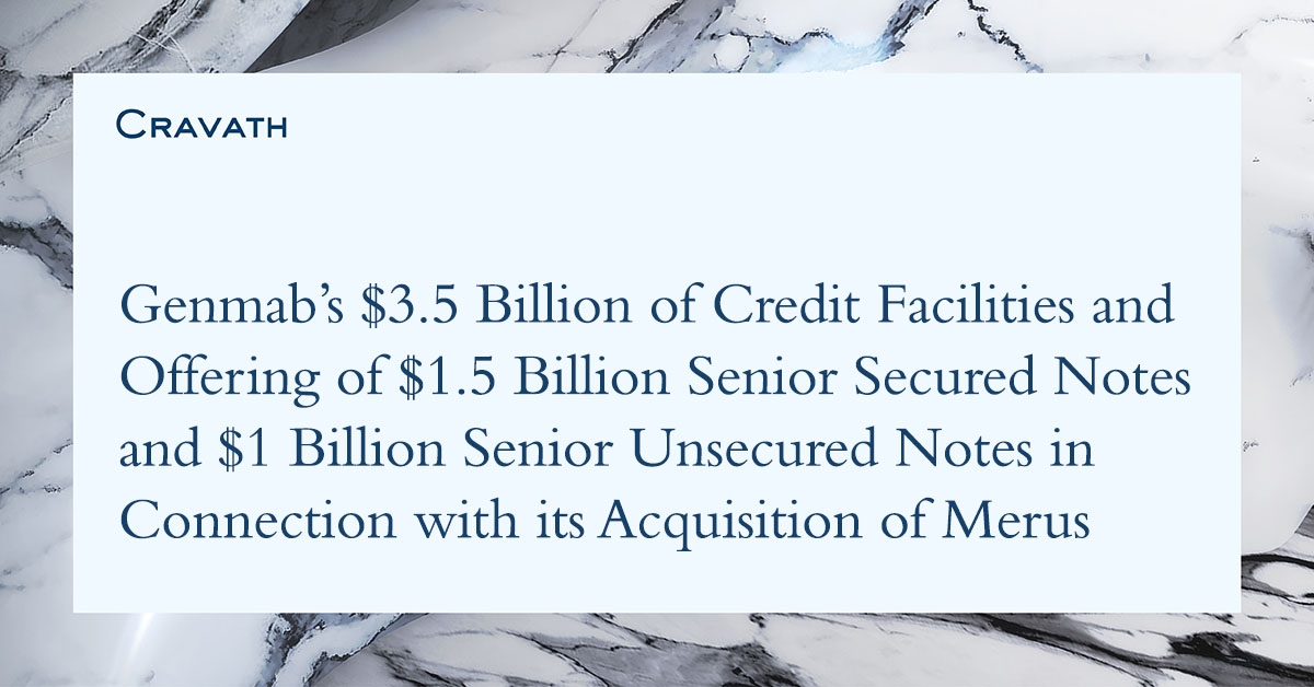 Genmab’s $3.5 Billion of Credit Facilities and Offering of $1.5 Billion ...