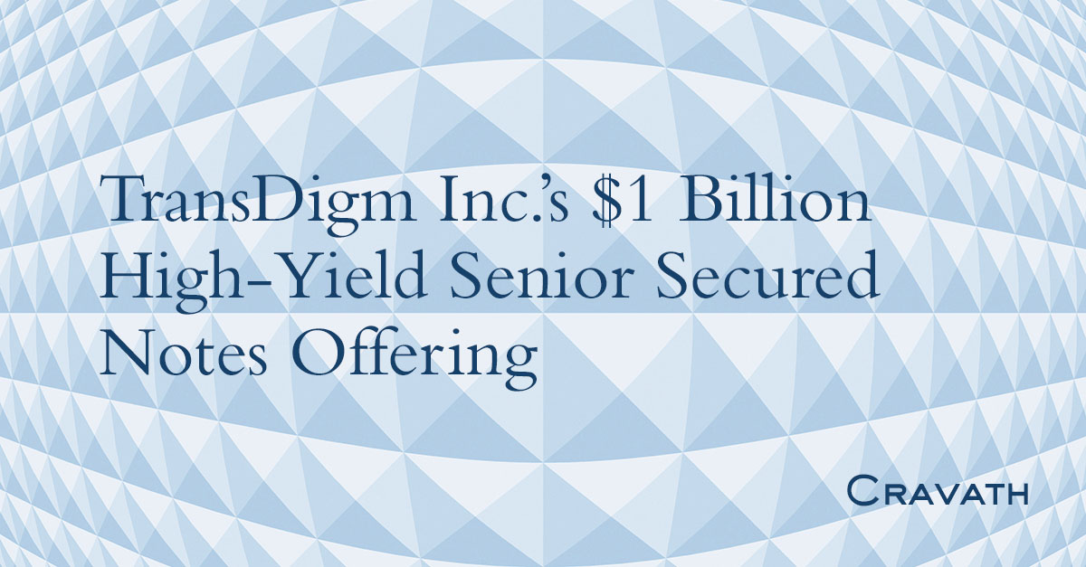 TransDigm Inc.’s $1 Billion High‑Yield Senior Secured Notes Offering ...
