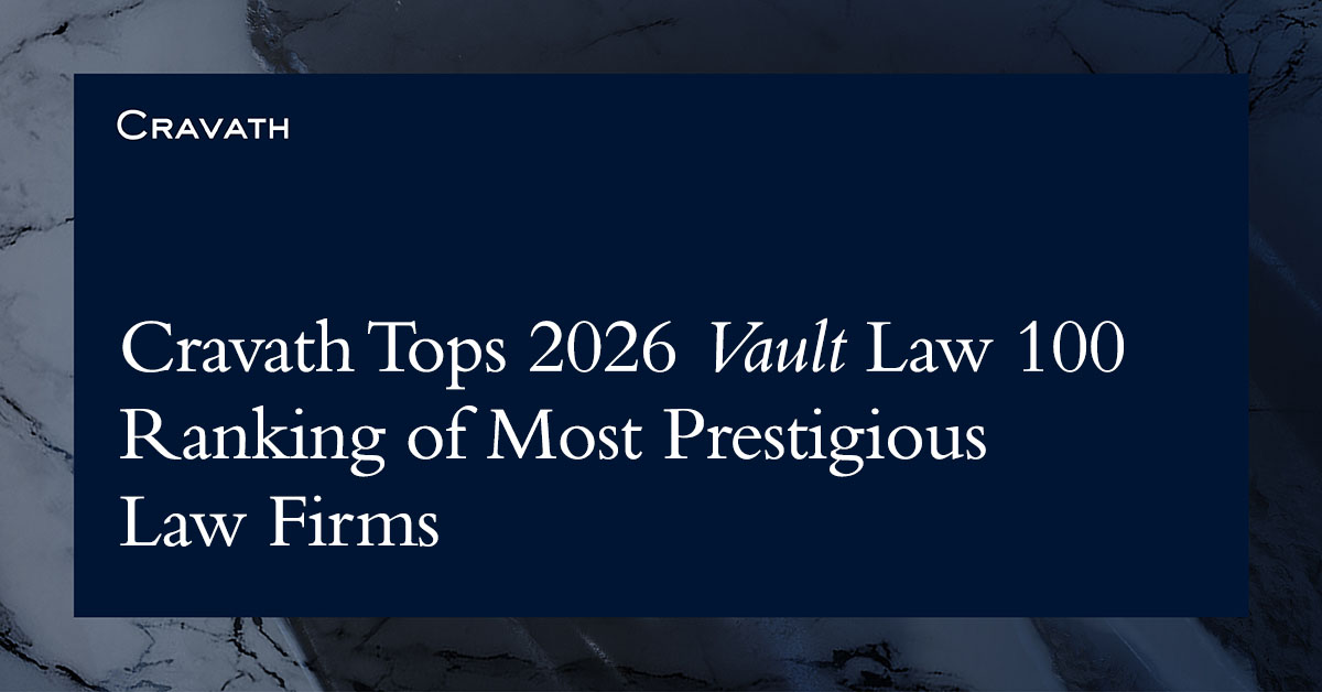 Cravath Tops 2026 Vault Law 100 Ranking of Most Prestigious Law Firms ...