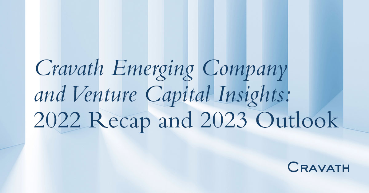 Cravath Emerging Company and Venture Capital Insights: 2022 Recap and ...