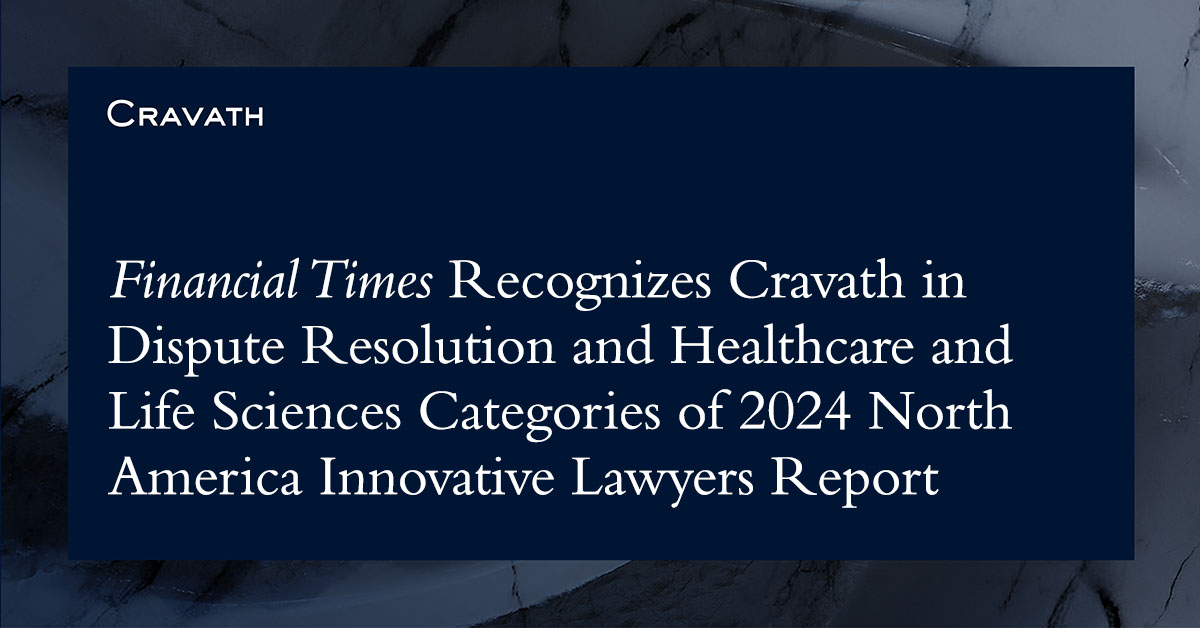 Financial Times Recognizes Cravath in Dispute Resolution and Healthcare and Life Sciences ...