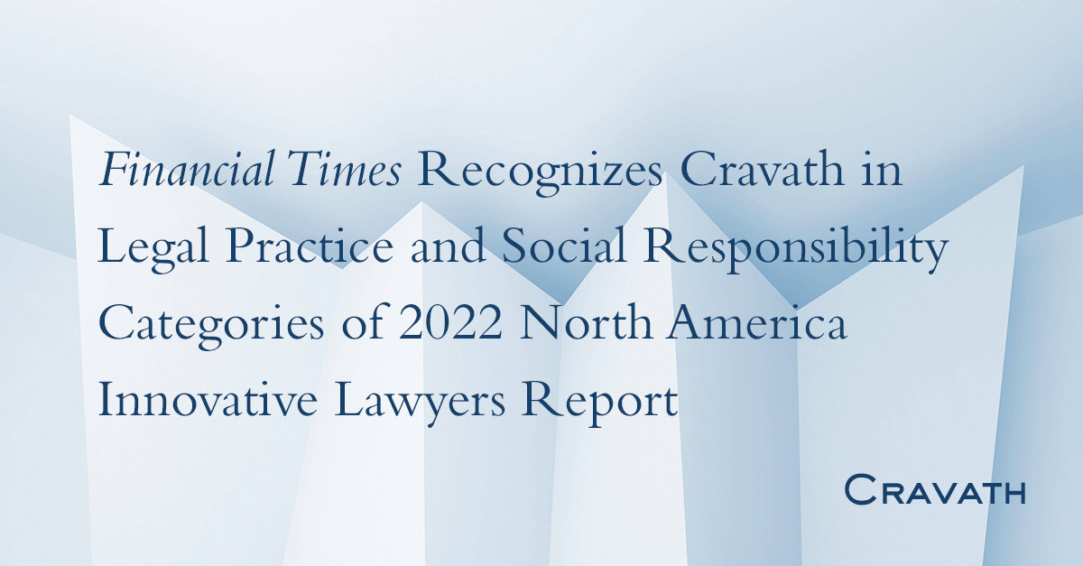 Financial Times Recognizes Cravath in Legal Practice and Social ...