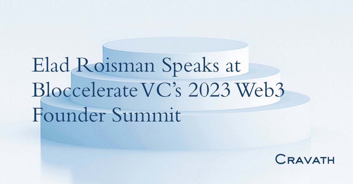 Elad Roisman Speaks at Bloccelerate VC’s 2023 Web3 Founder Summit | Cravath, Swaine & Moore LLP