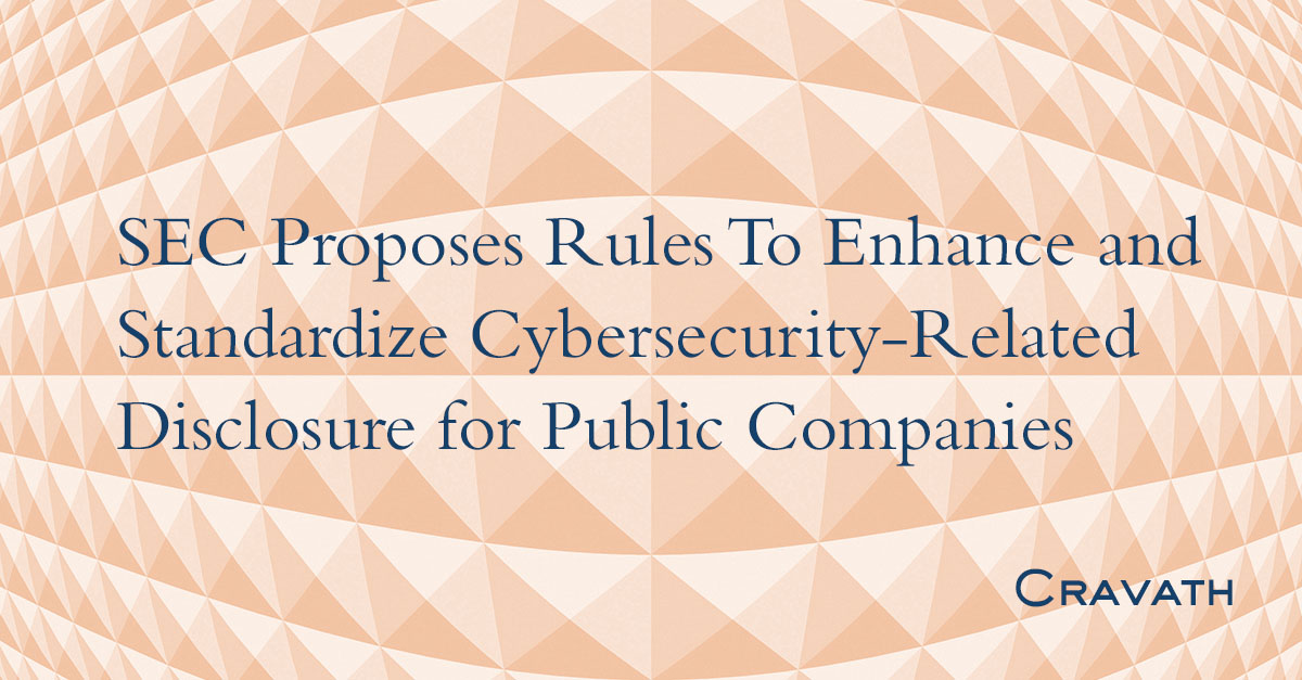 SEC Proposes Rules to Enhance and Standardize Cybersecurity‑Related ...