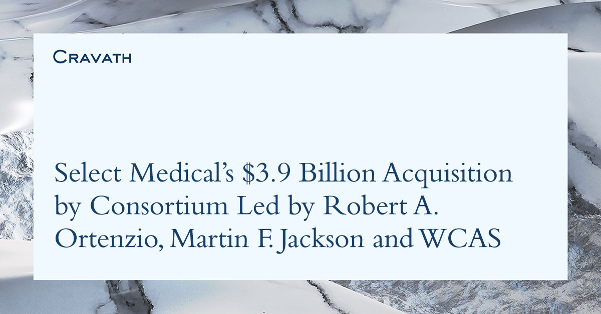 Select Medical’s $3.9 Billion Acquisition by Consortium Led by Robert A ...