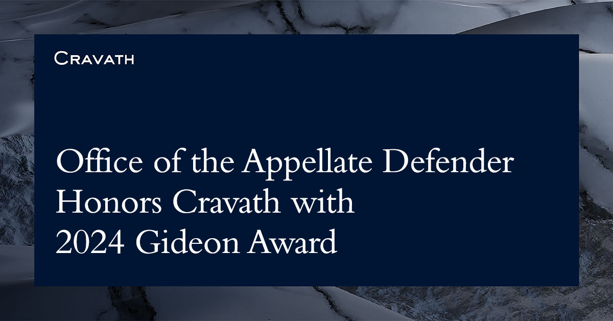 Office of the Appellate Defender Honors Cravath with 2024 Gideon Award | Cravath, Swaine & Moore LLP