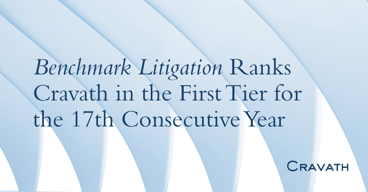 Benchmark Litigation Ranks Cravath in the First Tier for the 17th ...