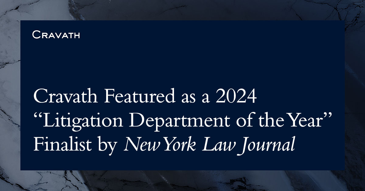 Cravath Featured as a 2024 “Litigation Department of the Year” Finalist ...