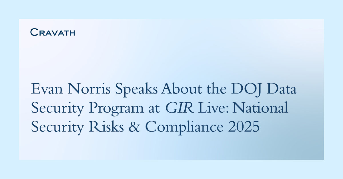 Evan Norris Speaks About the DOJ Data Security Program at GIR Live ...
