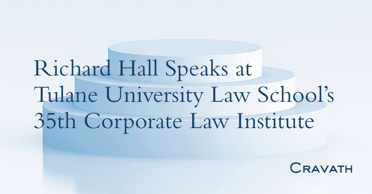 Richard Hall Speaks at Tulane University Law School’s 35th Corporate ...